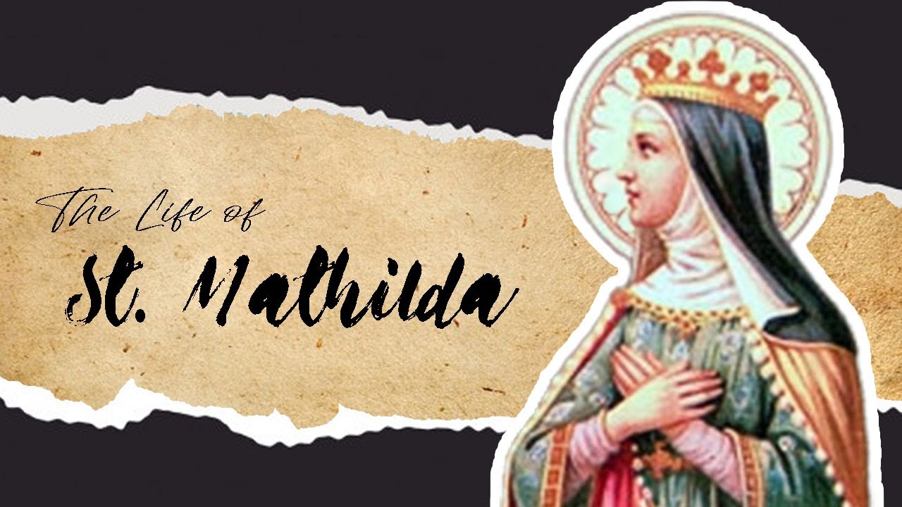 THE LIFE OF SAINT MATHILDA | STORIES OF THE SAINT - YouTube