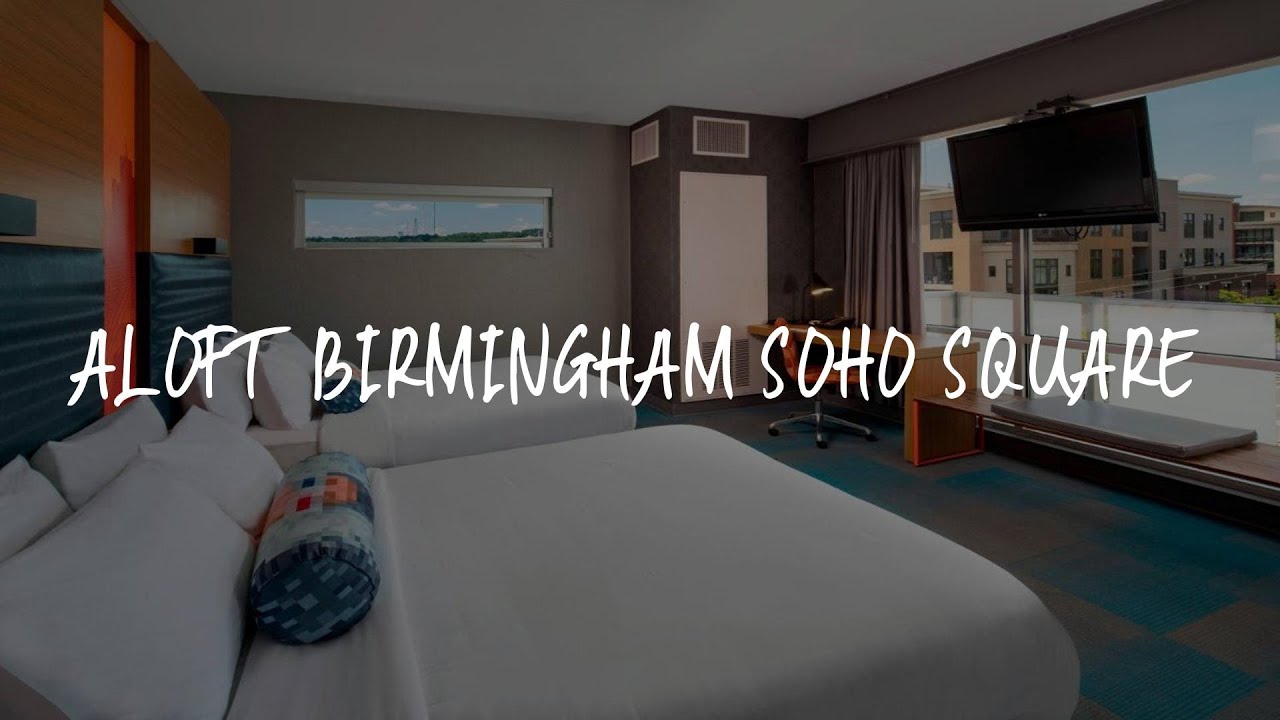 Aloft Birmingham Soho Square Review - Birmingham , United States of ...
