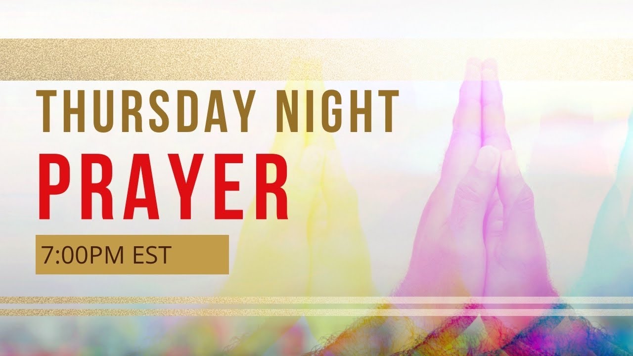 Thursday Night Prayer - YouTube