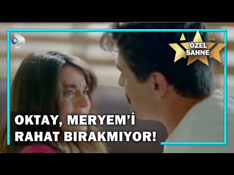 Oktay, Meryem'i Rahat Bırakmıyor ! - Meryem Özel Klip