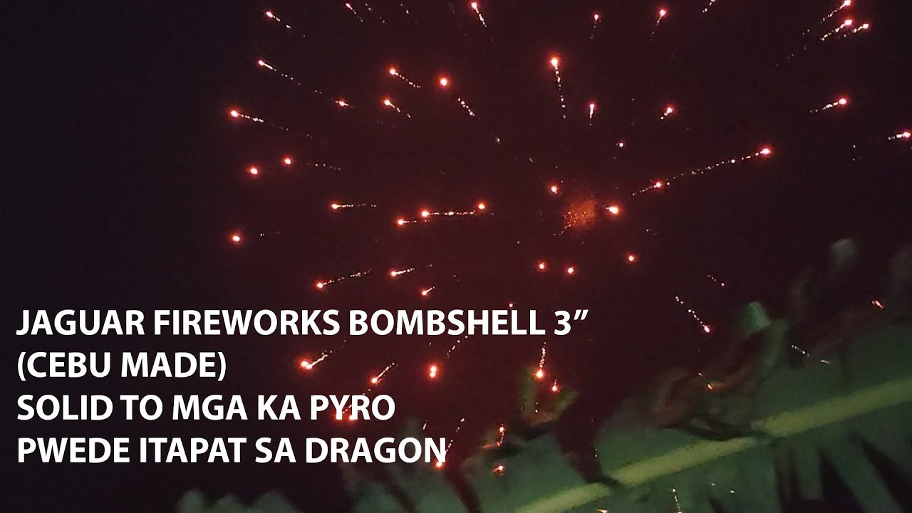 JAGUAR FIREWORKS BOMBSHELL 3 INCHES (CEBU LOCAL MADE) Philippines New ...