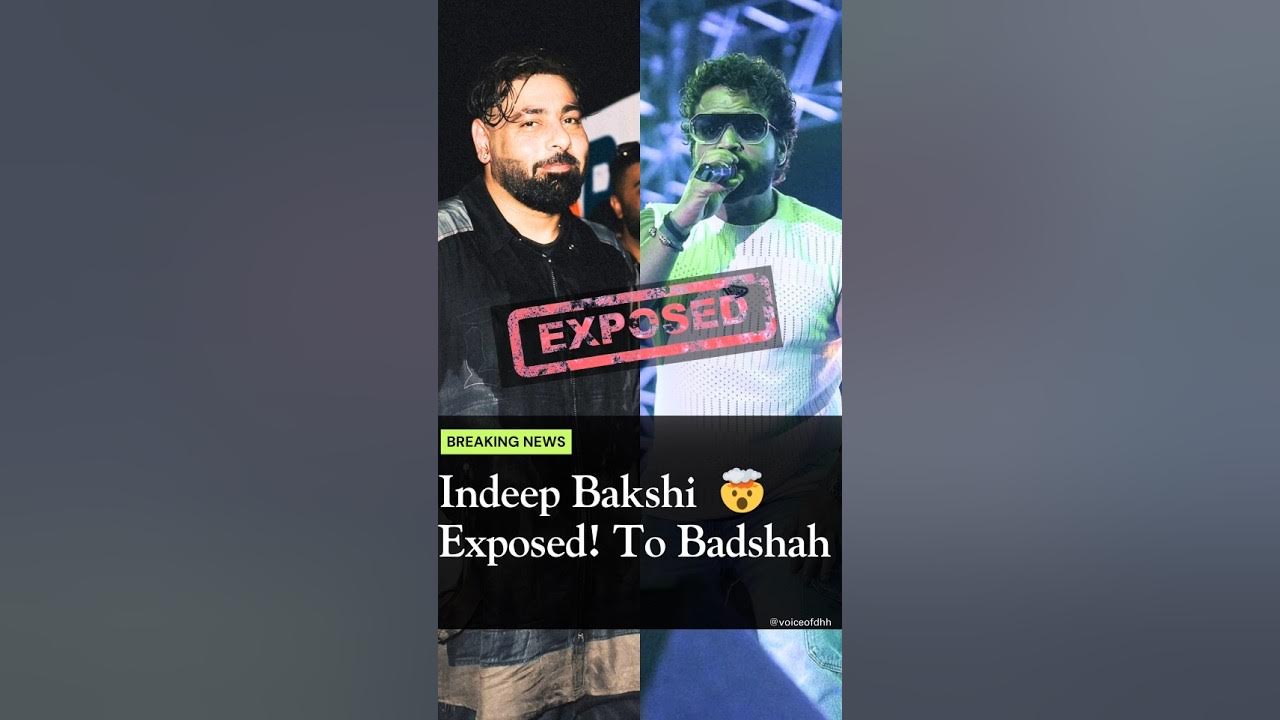 Indeep Bakshi Exposed The Badshah #badshah #indeepbakshi #viral #news #update #voiceofdhh #fan # ...
