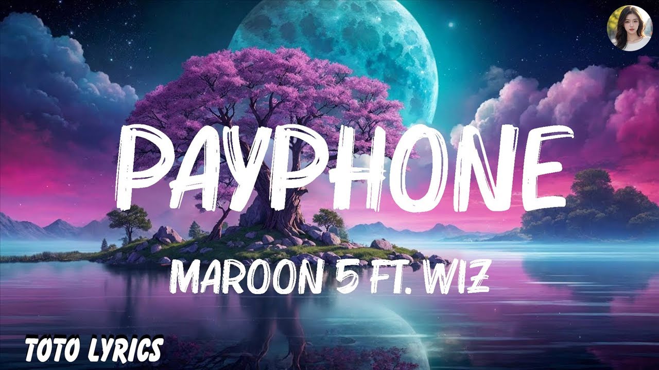 Maroon 5 Ft. Wiz Khalifa - Payphone (Lyrics) - YouTube