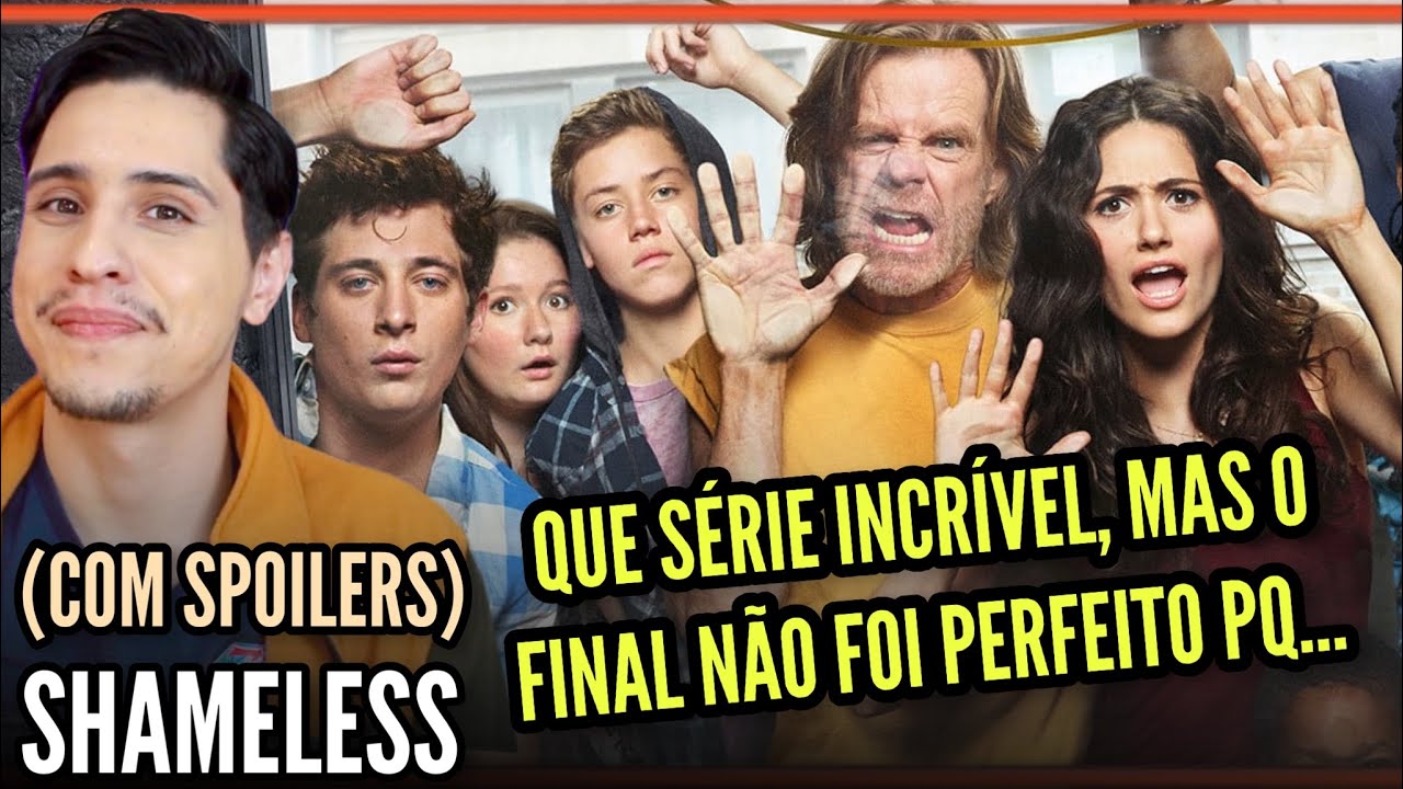 SHAMELESS foi QUASE PERFEITA do COMEÇO ao FIM! Um debate sobre a ...