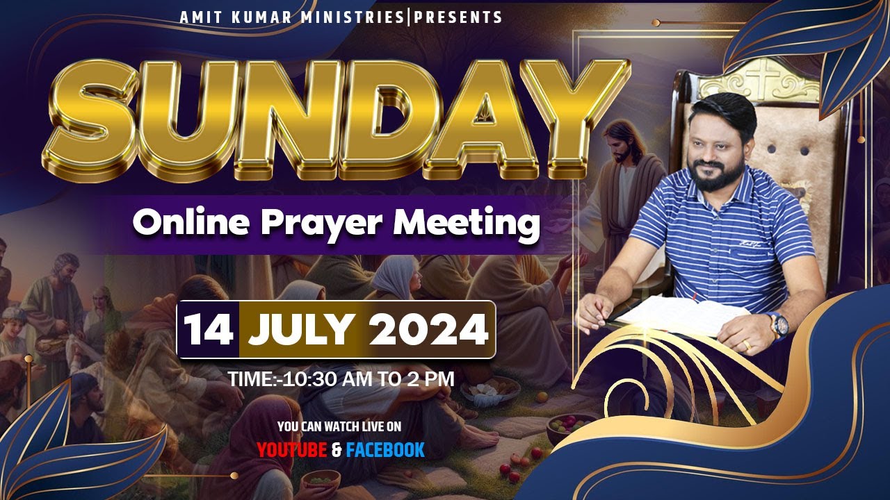 14-07-2024 ONLINE SUNDAY PRAYER MEETING || WITH PROPHET AMIT KUMAR ...