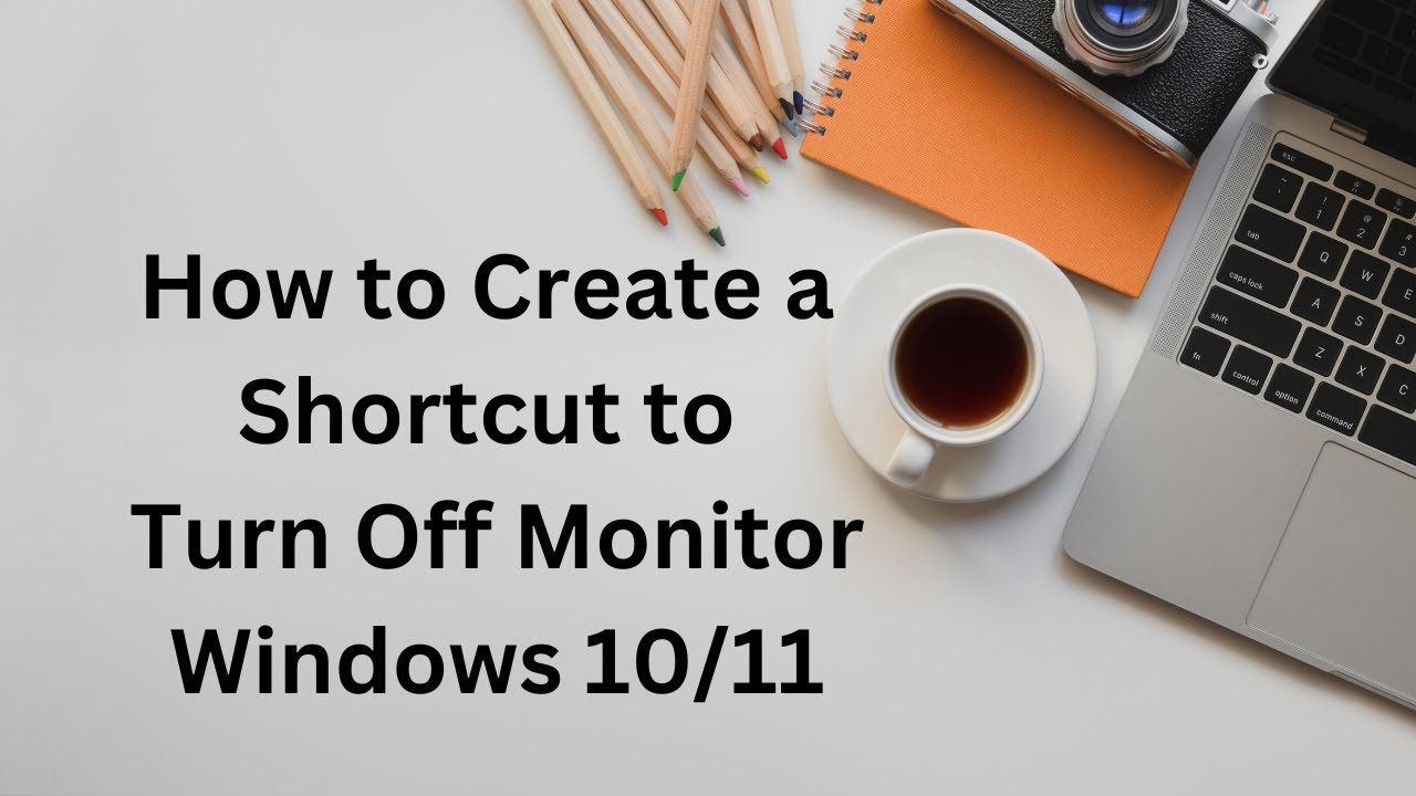 How to Create a Shortcut to Turn Off Monitor Windows 10 or 11 - YouTube