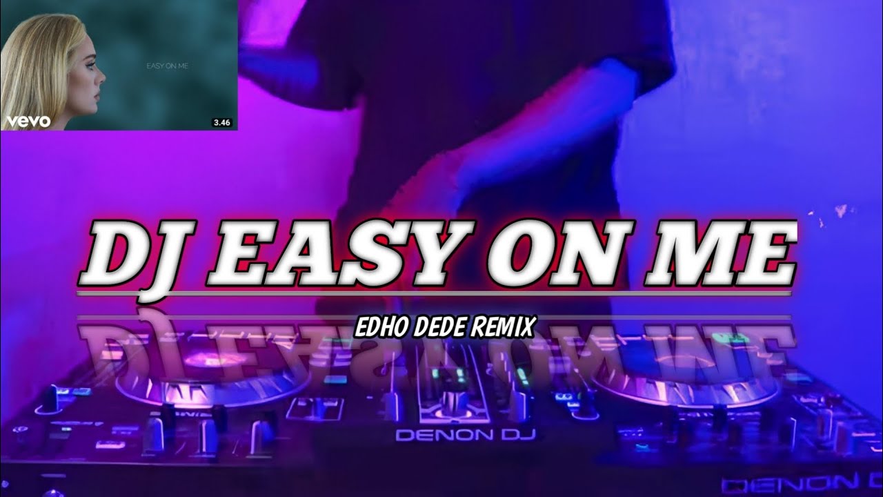 DJ EASY ON ME_SPECIAL FOR ||BELPAZ TEAM_[EDHO DEDE] - YouTube