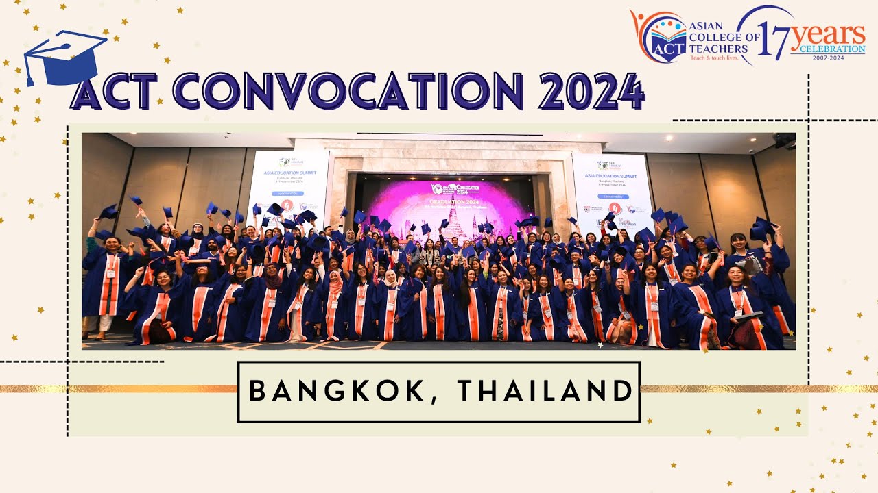 ACT Convocation 2024 | Bangkok, Thailand | #convocation2024 #graduation ...