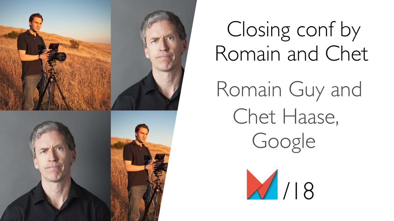 Closing conf by Romain and Chet by Romain Guy and Chet Haase, Google EN ...