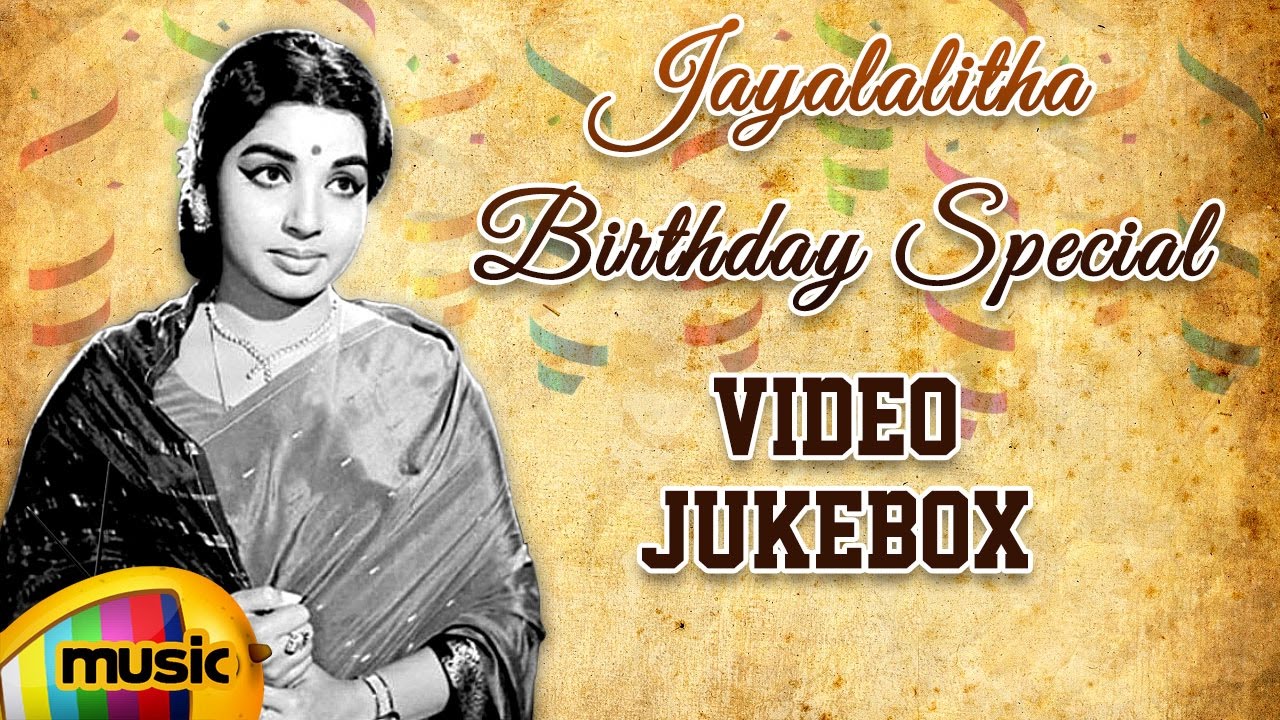 Jayalalitha Birthday Special | Top 10 Songs of Jayalalitha | Video ...