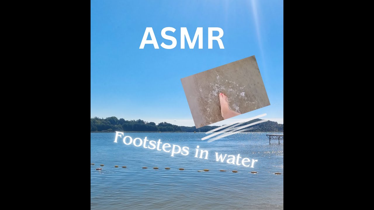 ASRM - footsteps in clear water, splashing sounds that will make you ...