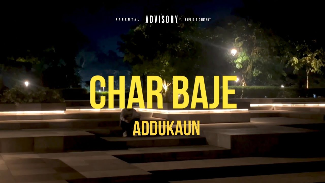 ADDUKAUN - "Char Baje" - YouTube
