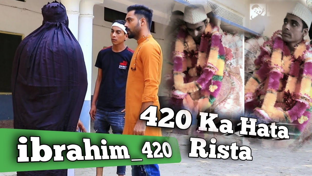 420 Ka Hata Rishta | ibrahim 420 new video | ibrahim420 | ibrahim 420 Ki Video | Team 420 | 420 ...