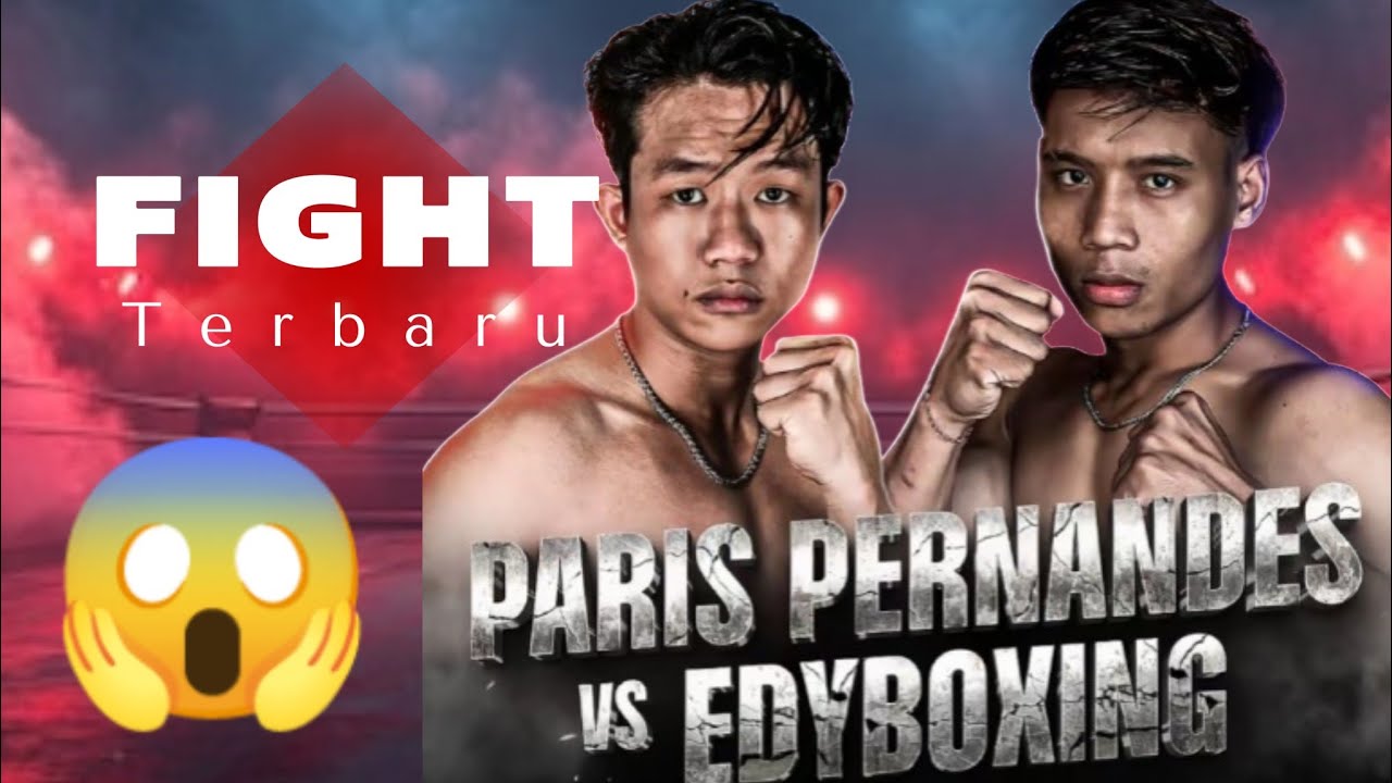 PARIS PERNANDES VS EDYBOXING || FIGHT TERPANAS || FULL HANCUR DI ATAS ...