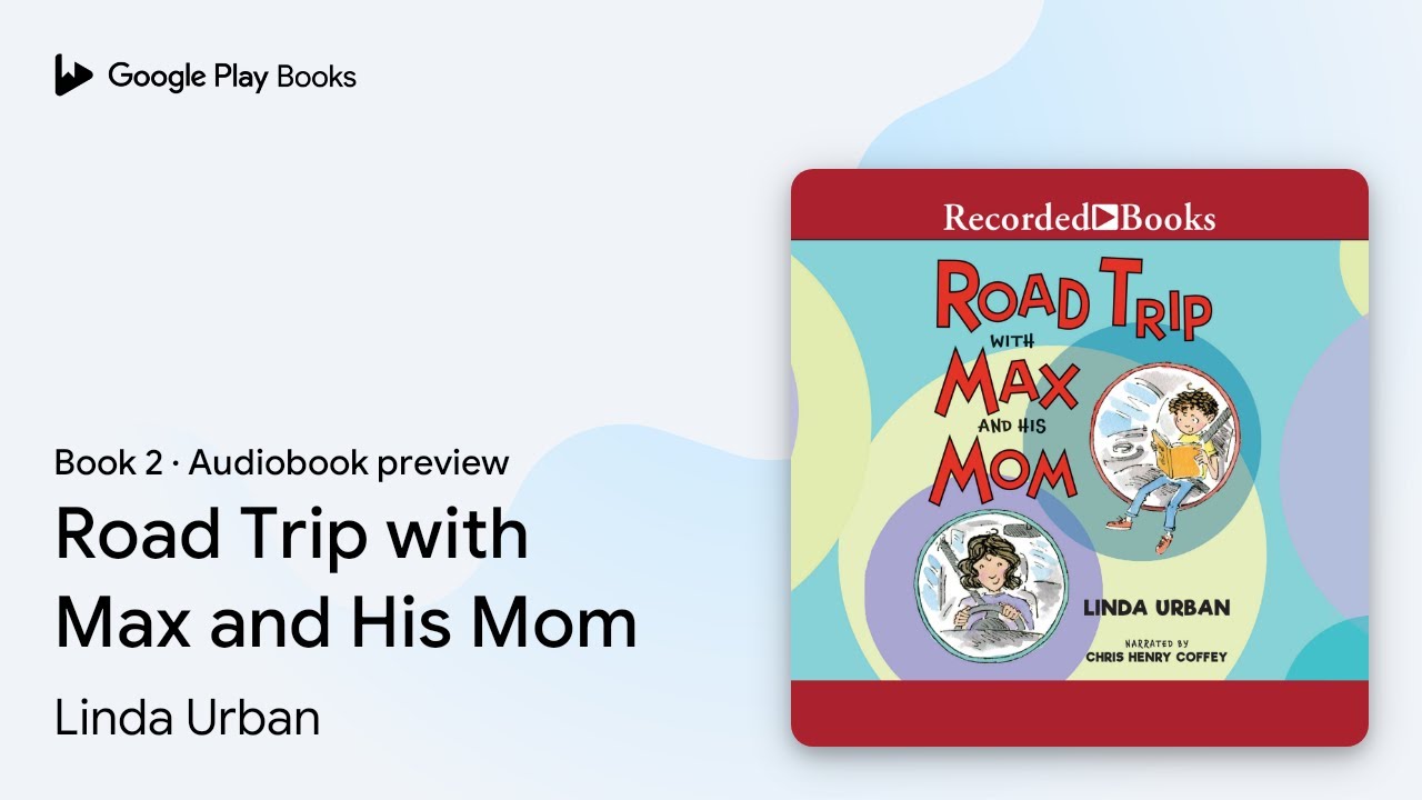 Road Trip with Max and His Mom Book 2 by Linda Urban · Audiobook ...