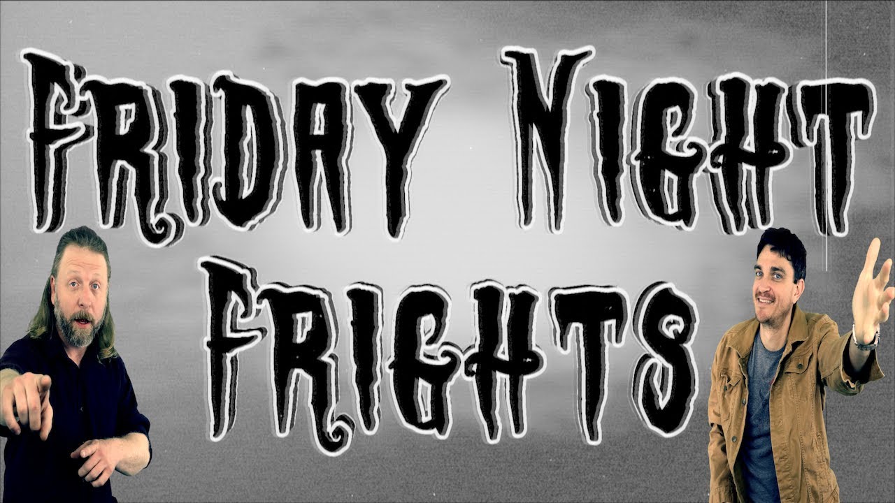 FRIDAY NIGHT FRIGHTS | JUST A FEW OF OUR FAVORITE MOMENTS | HORROR ...