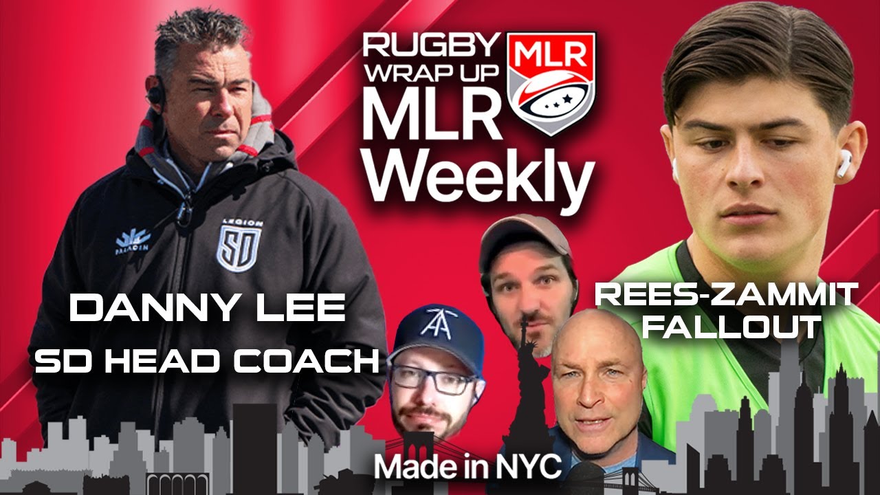 MLR Weekly: SD Legion Coach/Director of Rugby Danny Lee, Rees-Zammit ...