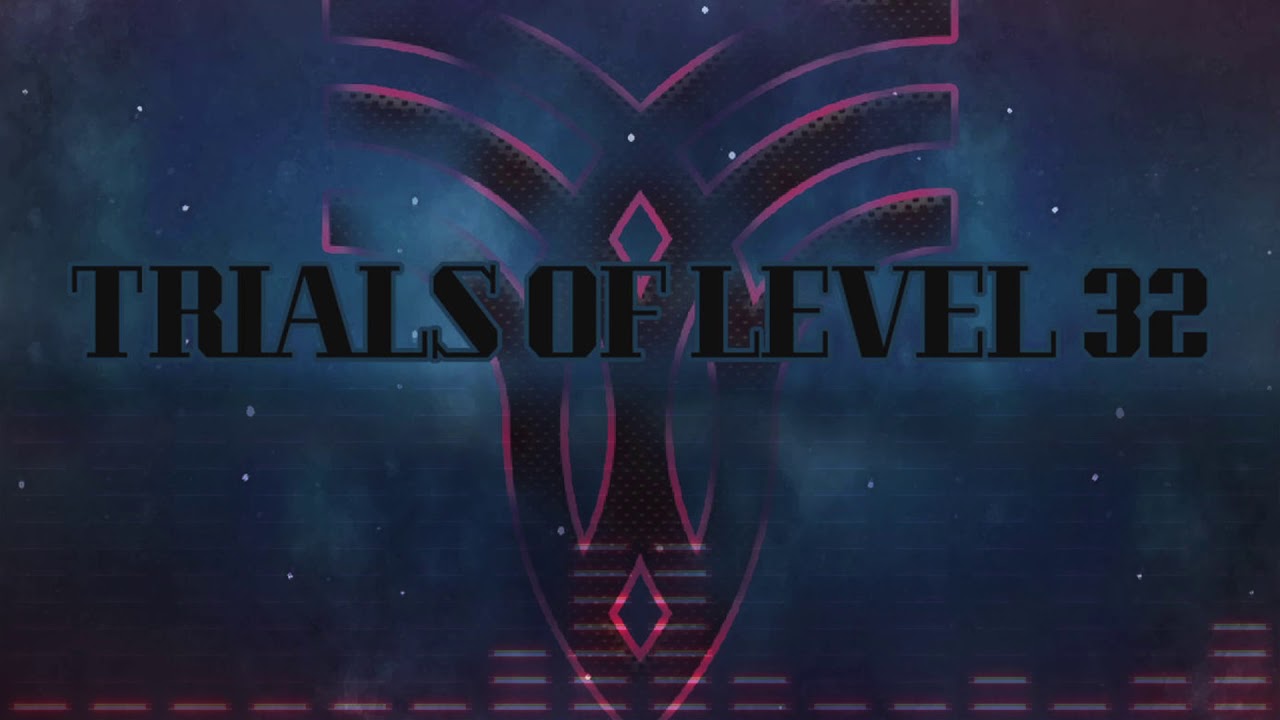 Trials of Level 32 - YouTube