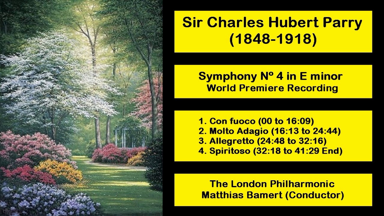 Sir Charles Hubert Parry (1848-1918) - Symphony Nº 4 in E minor - YouTube