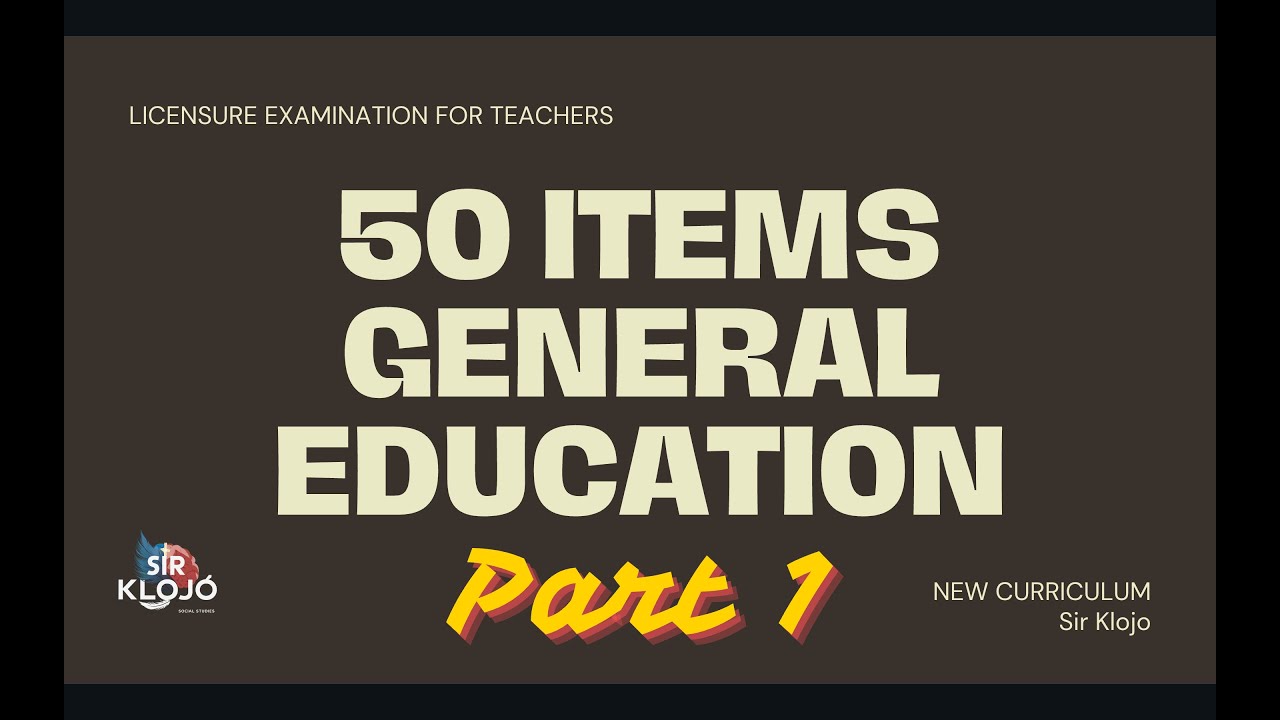 50 ITEMS GENERAL EDUCATION | NEW CURRICULUM ACTUAL LET QUESTIONS | PART ...