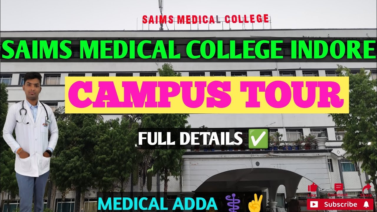 SAIMS INDORE CAMPUS TOUR|SAIMS MEDICAL COLLEGE INDORE CAMPUS TOUR ...