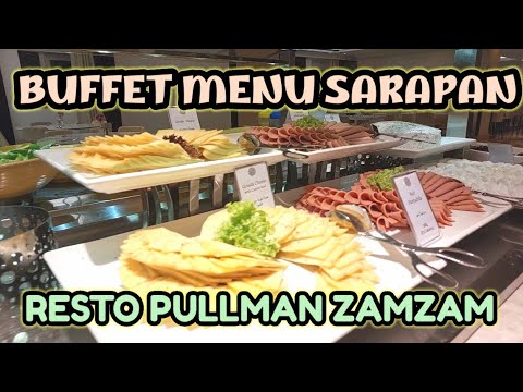 BUFFET MENU SARAPAN DI PULLMAN ZAMZAM TERKINI - YouTube