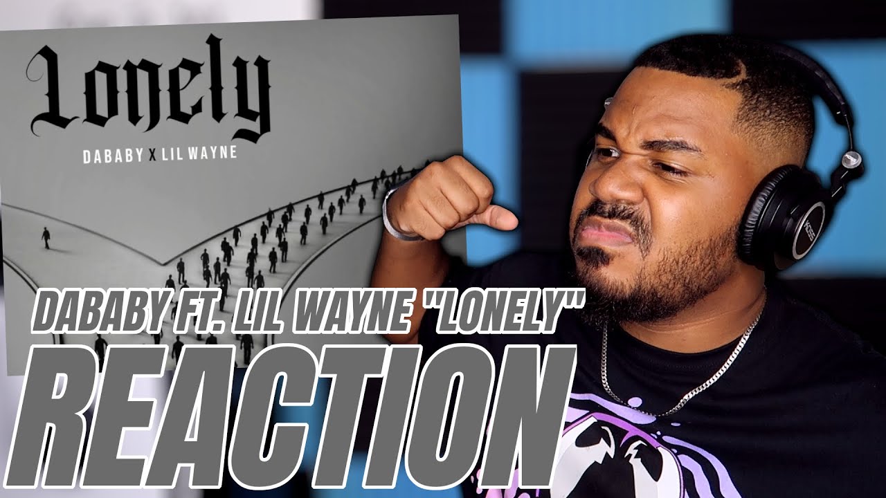 DaBaby Featuring Lil Wayne - "Lonely" (Official Audio) REACTION - YouTube