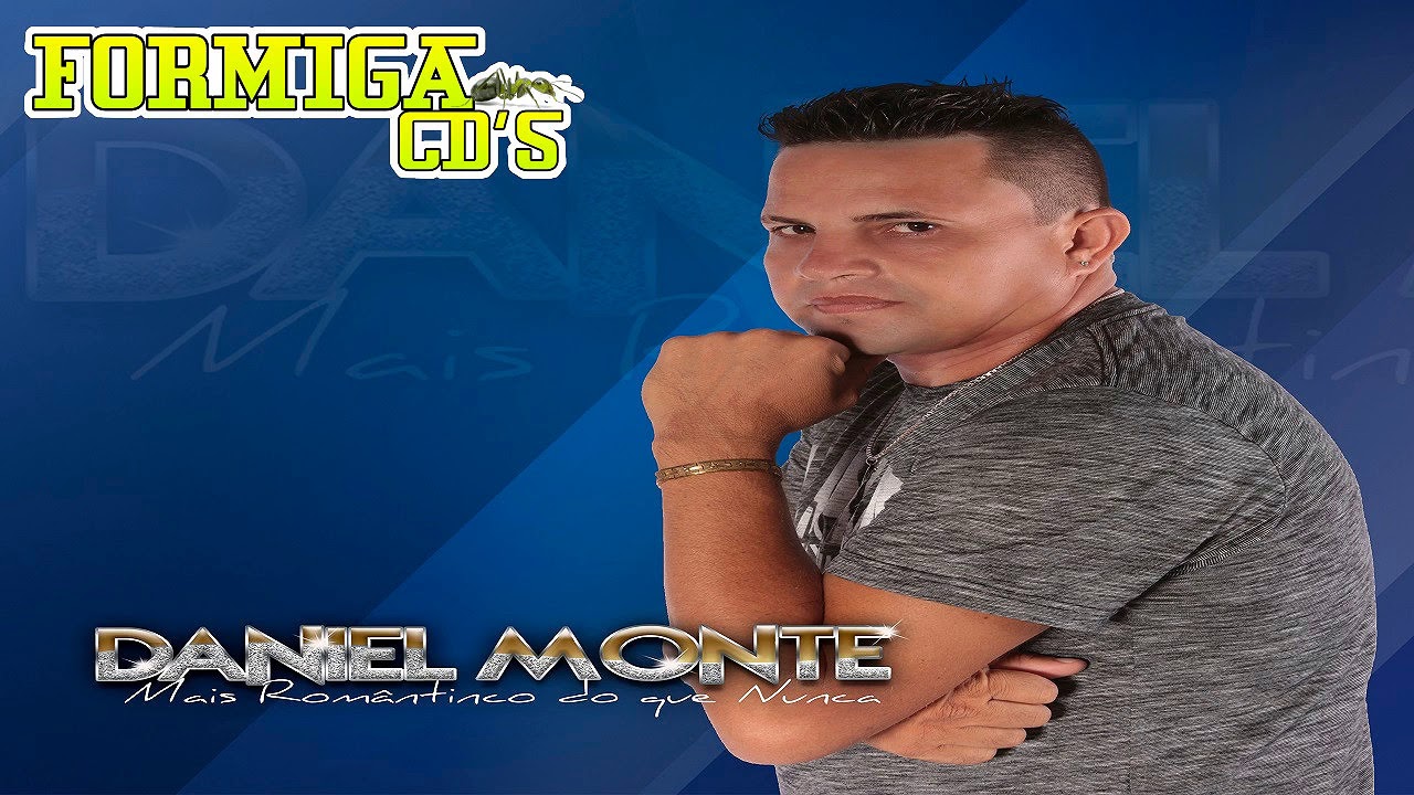 DANIEL MONTE MAIS ROMANTICO QUE NUNCA CD 2020 - YouTube