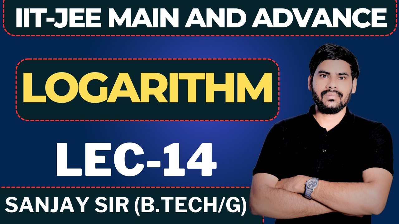 Logarithm | Lec-14 | For IIT JEE Main Advance | MA JEE MATHS WITH SK ...