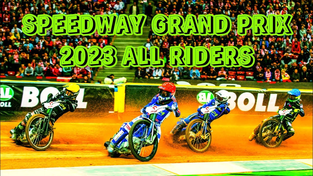 Speedway Grand Prix 2023 - All Riders - YouTube