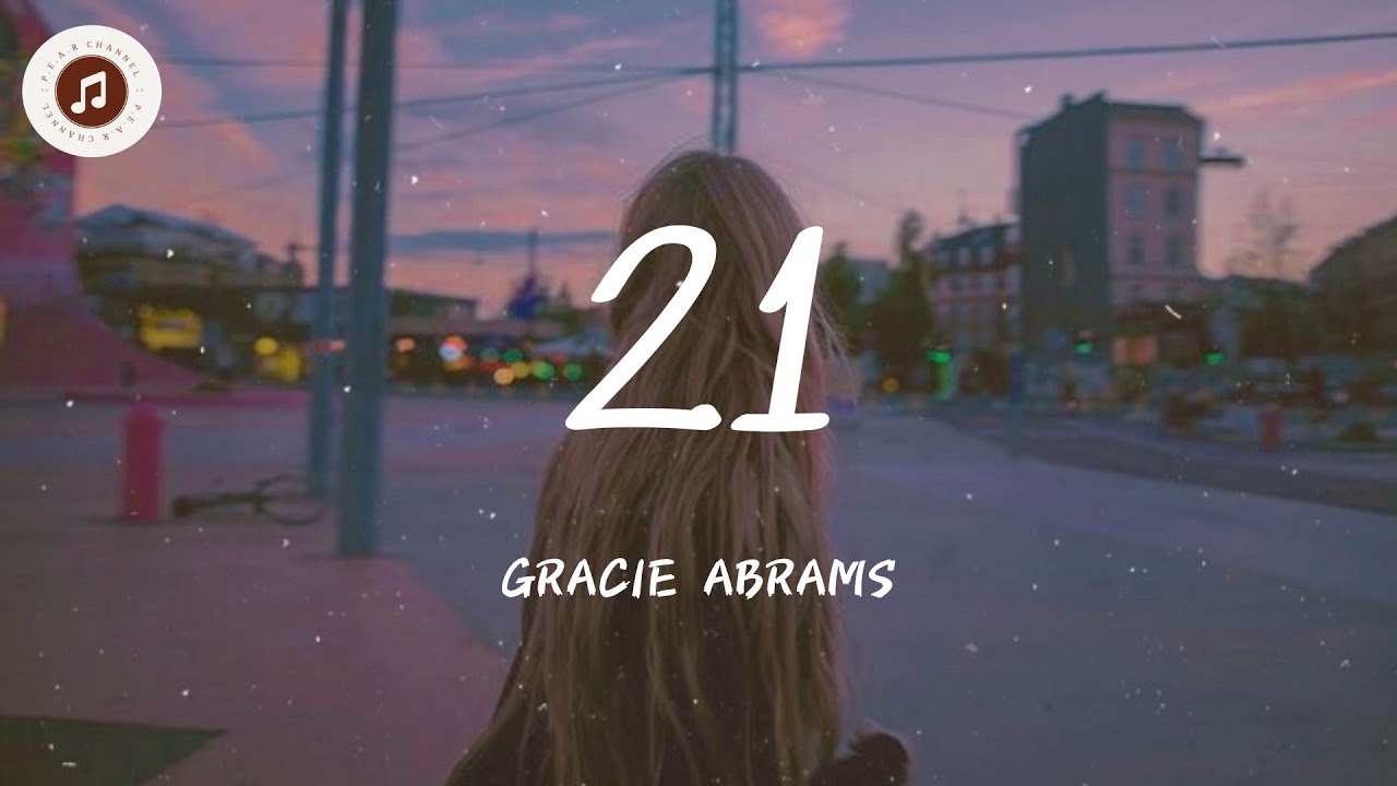 21 - Gracie Abrams [Lyrics - Vietsub] - YouTube