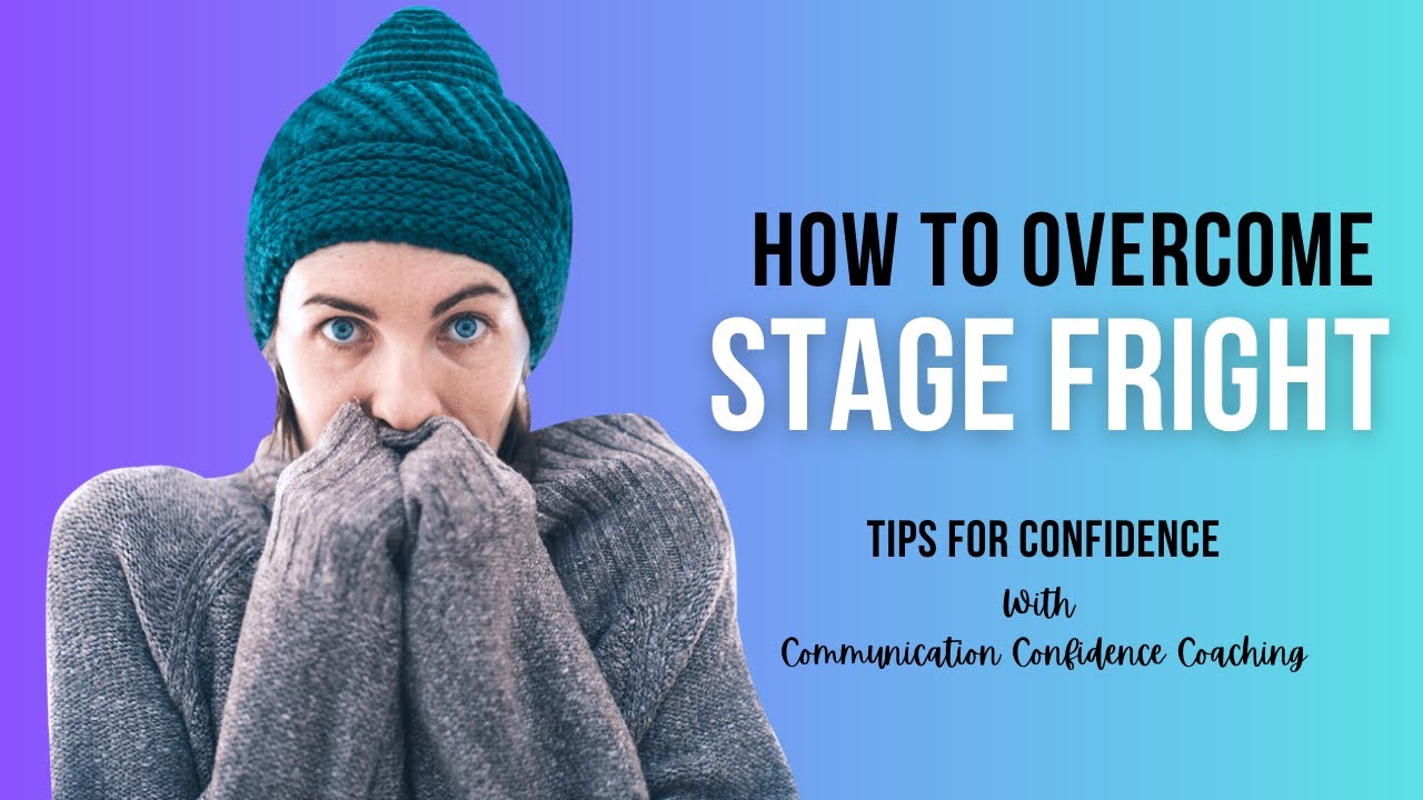 Overcoming Stage Fright for Confident Speaking - YouTube