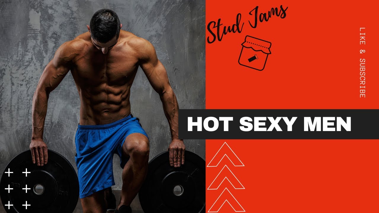 Stud Jams ★ Hot Sexy Men ★ Hot Men !!! Sexy Men !! - YouTube
