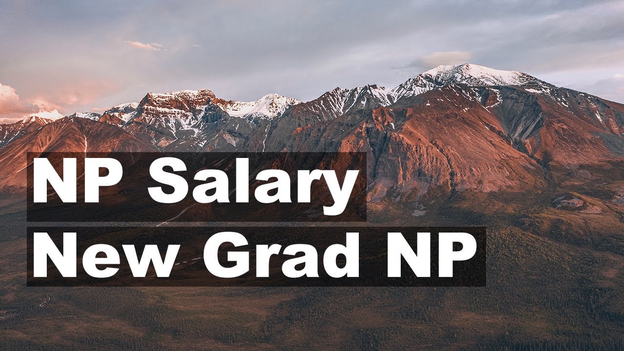 How Much Does A Nurse Practitioner Make New Grad NP Salary NP how-much-does-a-nurse-practitioner-make-new-grad-np-salary-np