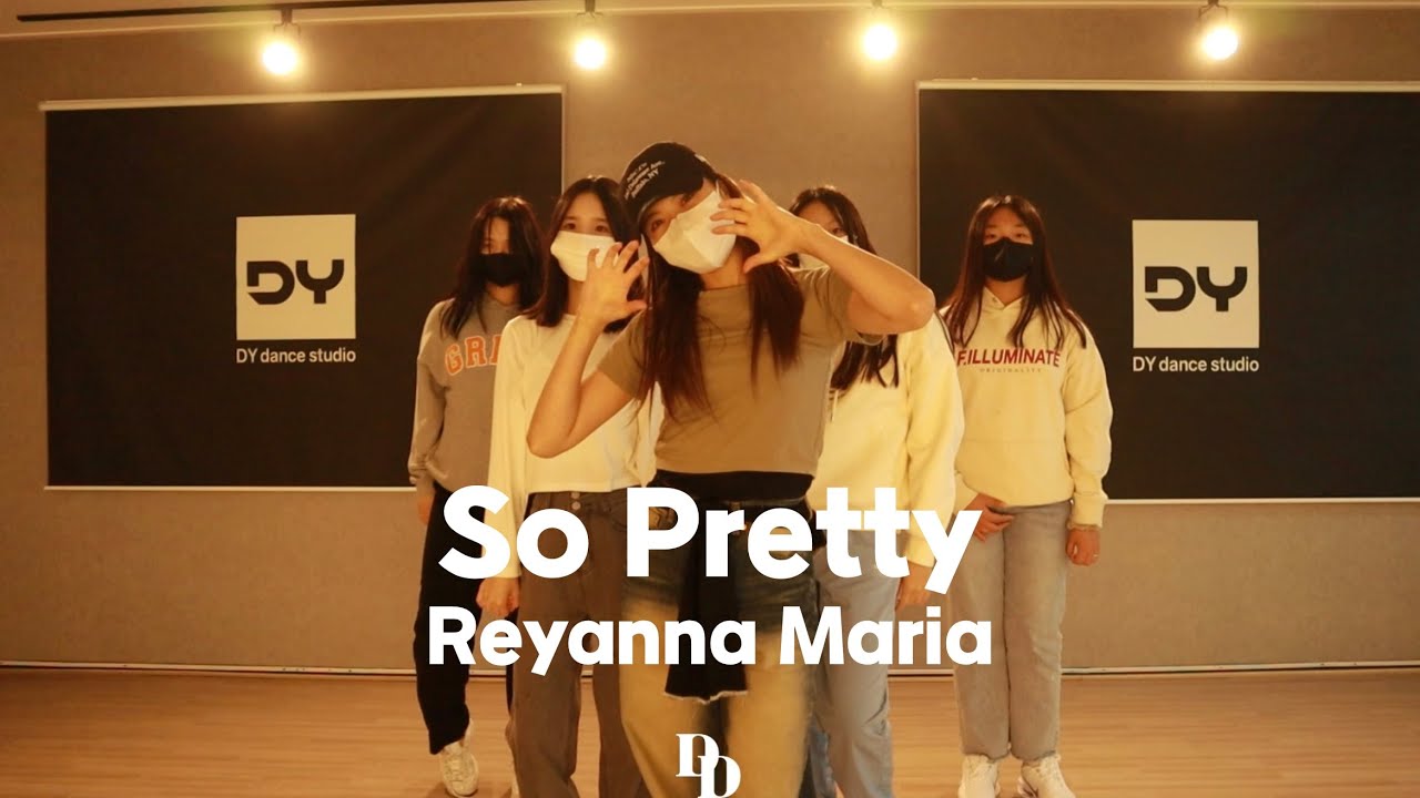 So Pretty - Reyanna Maria I dance I choreography I dacne studio I - YouTube