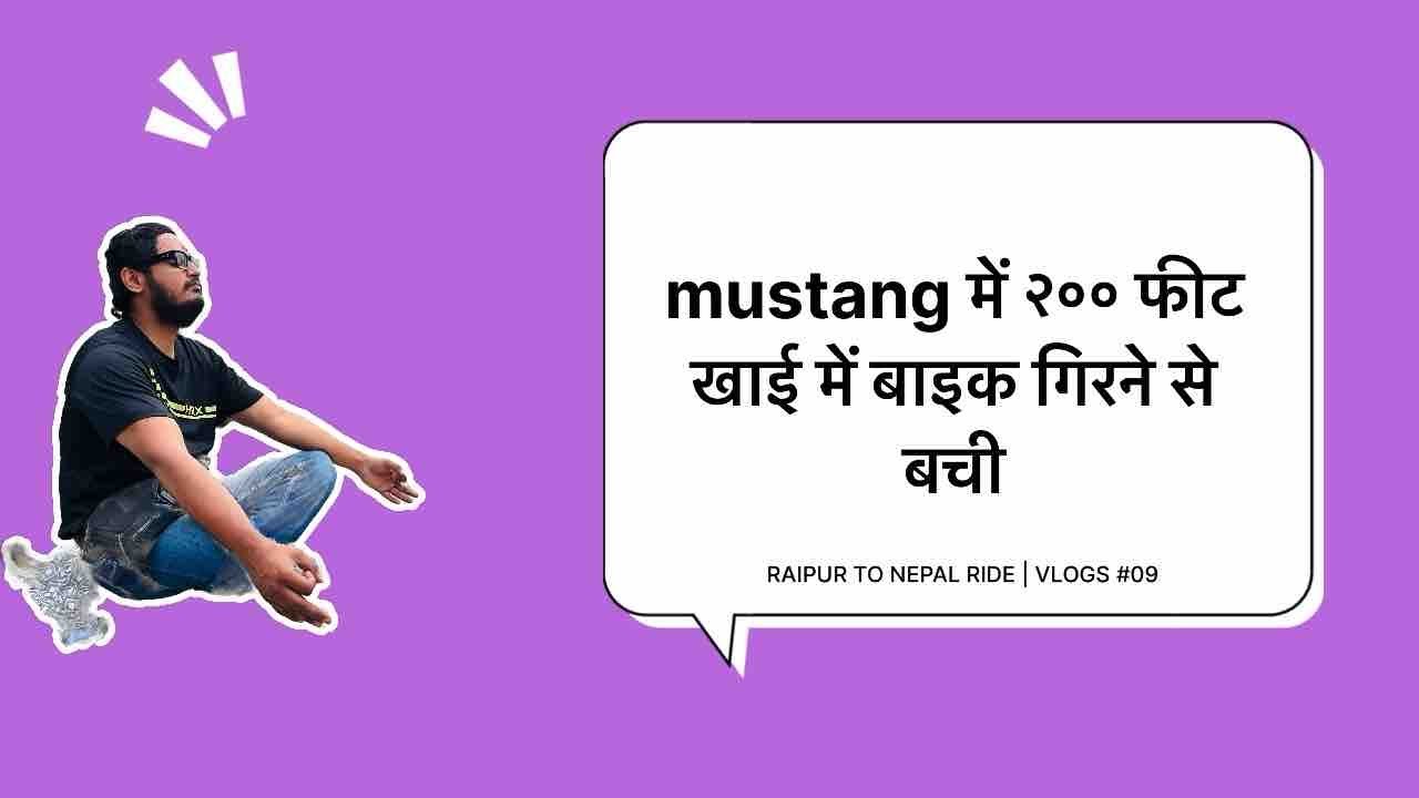 Mustang |Raipur to Nepal bike Ride | Vlogs #42 - YouTube