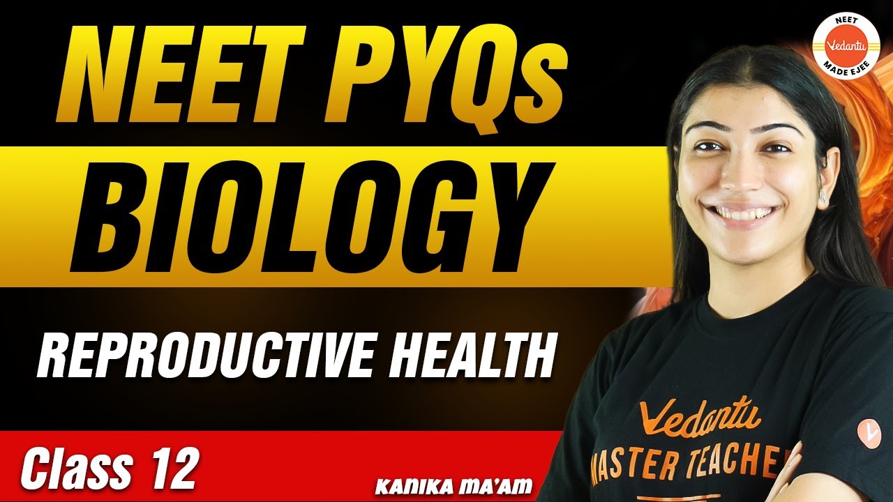 Neet Pyqs For Reproductive Health Class 12 Biology Neet 2024 Youtube