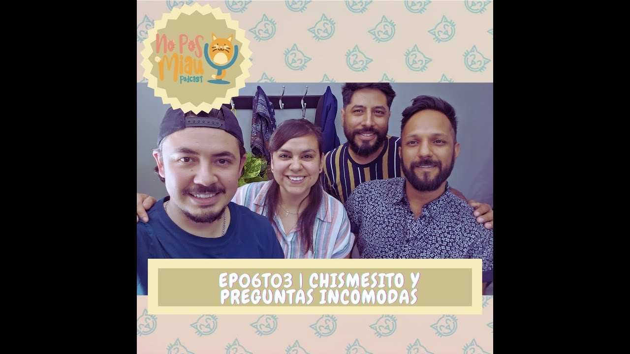 86 - Chismesito y Preguntas Incómodas 🙉 - YouTube