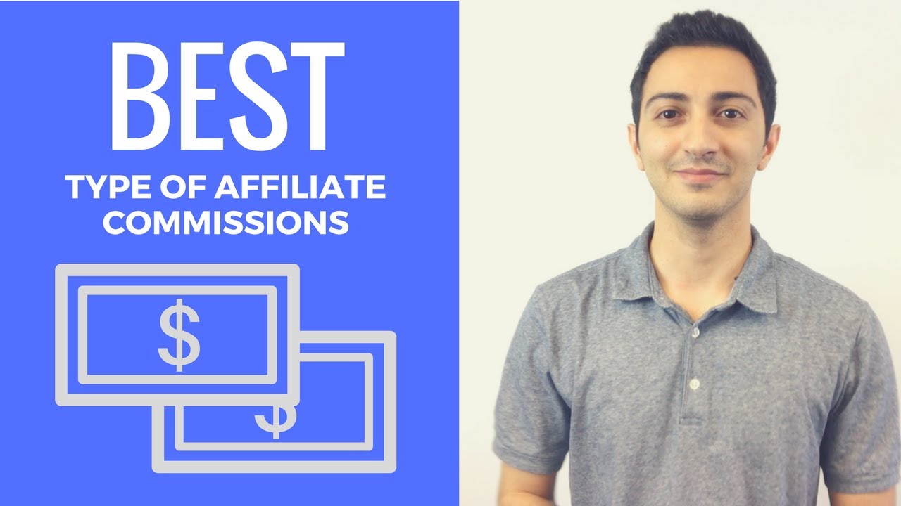 Affiliate Marketing Tutorial: Best Type Of Affiliate Commissions - YouTube