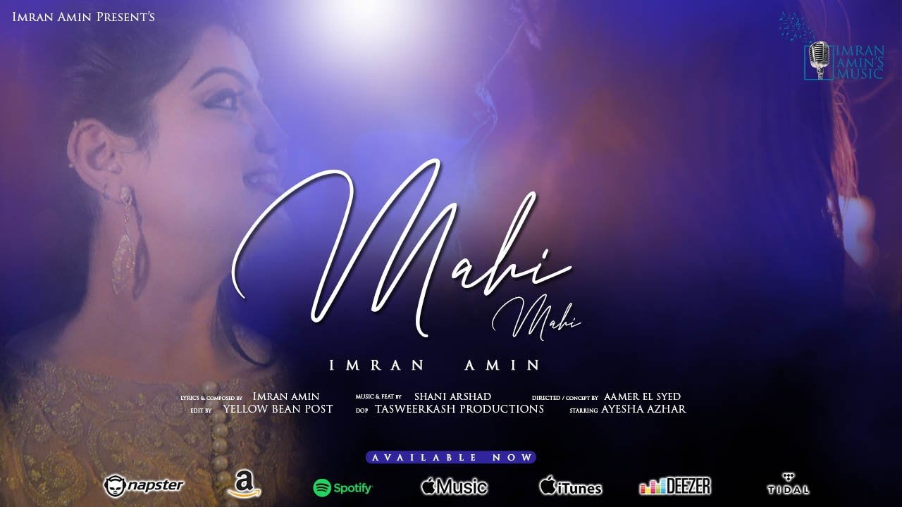 MAHI MAHI - Music Video - Imran Amin Feat Shani Arshad - YouTube