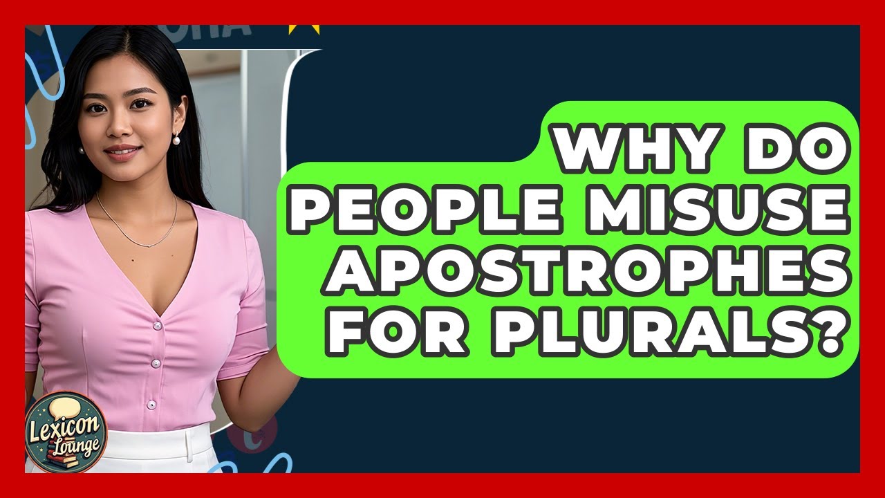Why Do People Misuse Apostrophes For Plurals? - Lexicon Lounge - YouTube