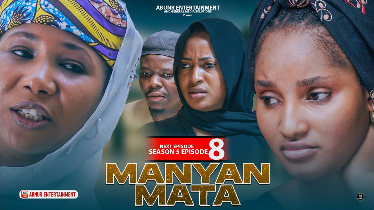 MANYAN MATA SEASON 5 EPISODE 8 KADAN DAGA NA RANAR LAHADI - YouTube