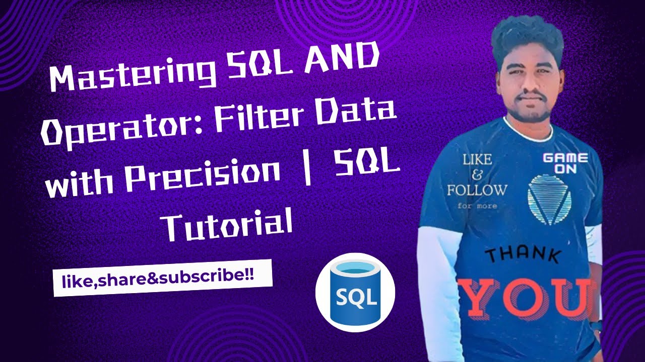 Mastering SQL AND Operator: Filter Data with Precision | SQL Tutorial - YouTube