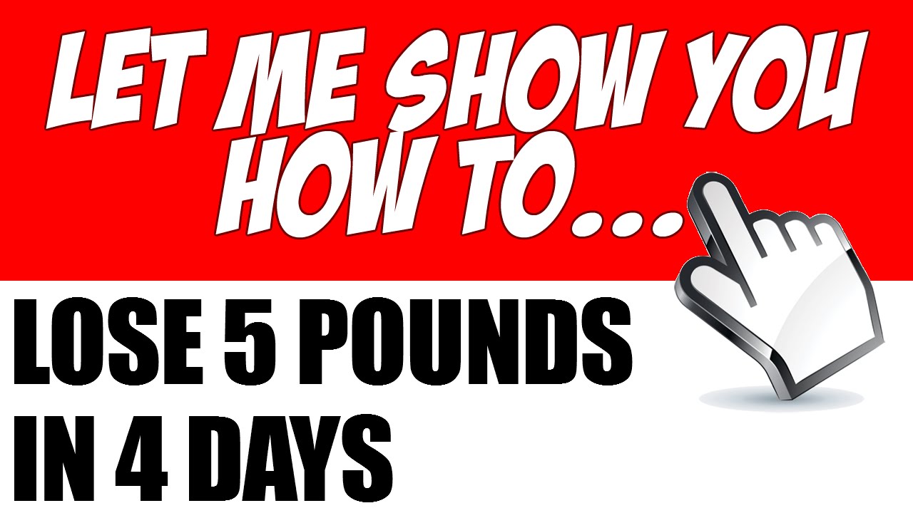 How To Lose 5 Pounds In 4 Days Helpful Effective Information YouTube how-to-lose-5-pounds-in-4-days-helpful-effective-information-youtube