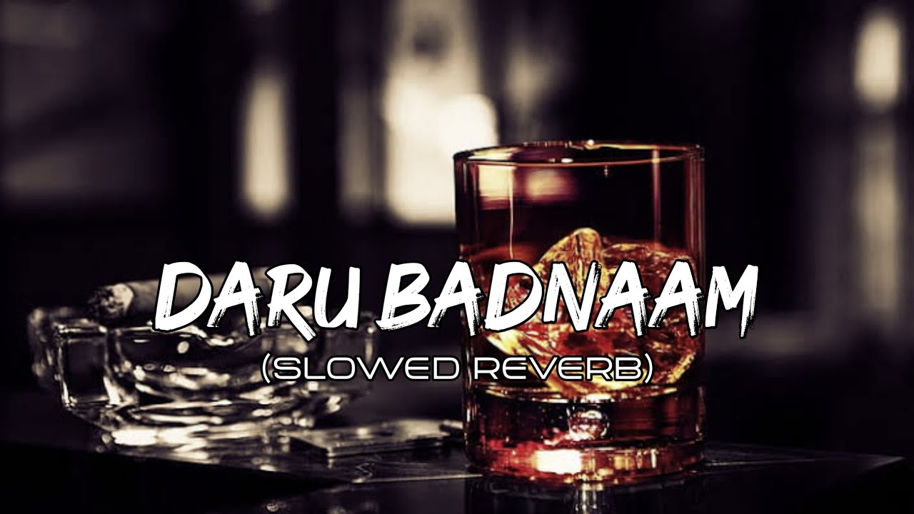 DARU BADNAAM [ Slowed & Reverb] || lofi version - YouTube