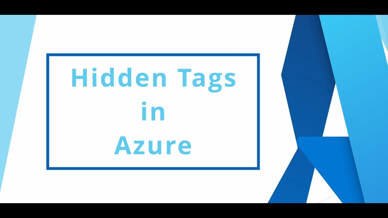 Hidden Tags in Microsoft Azure - YouTube