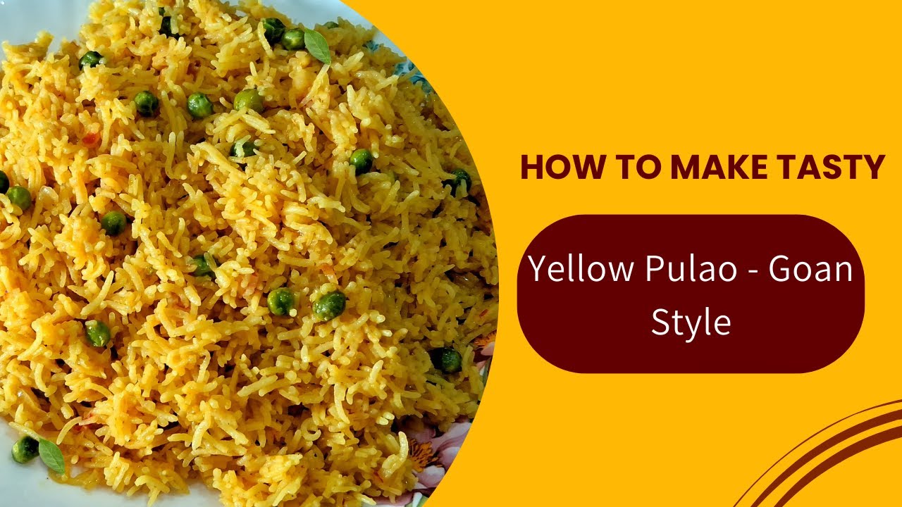 Yellow Pulao - Goan Style - Typical Sunday Lunch - YouTube