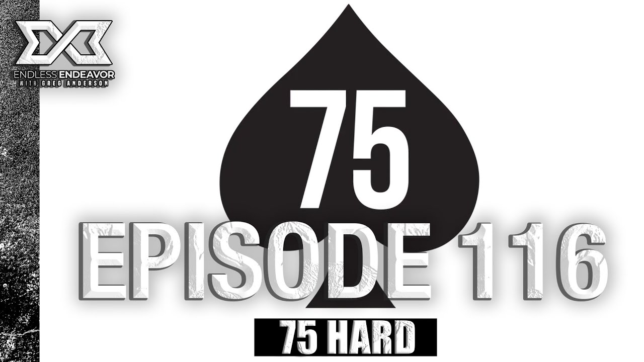 Episode 116 75 Hard with Chad Youngquist Endless Endeavor Podcast with ...
