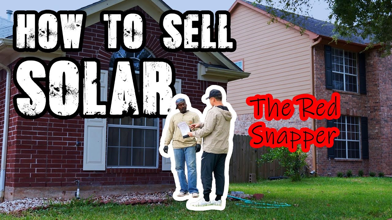How To Set a Solar Appointment with The Red Snapper #7 - Door to Door ...