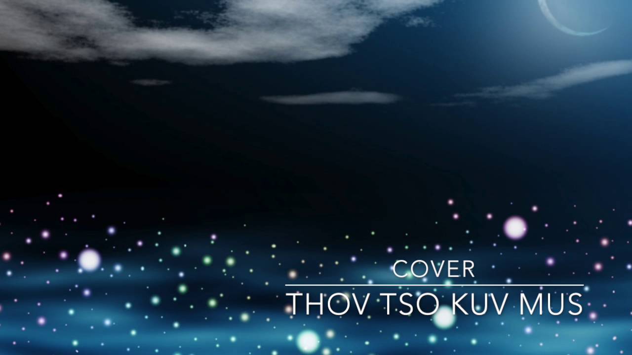 Thov Tso Kuv Mus - Sandy Moua [Cover] - YouTube